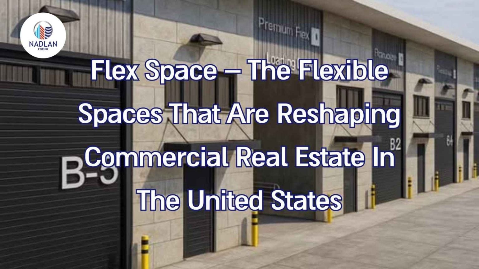 Flex Space – The Flexible Spaces That Are Reshaping Commercial Real ...